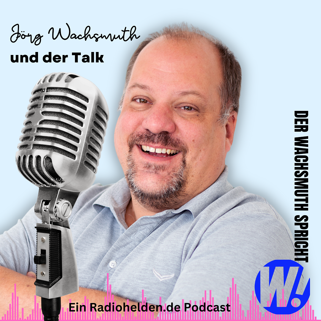 Der Wachsmuth spricht... Jörg Wachsmuth und der Talk