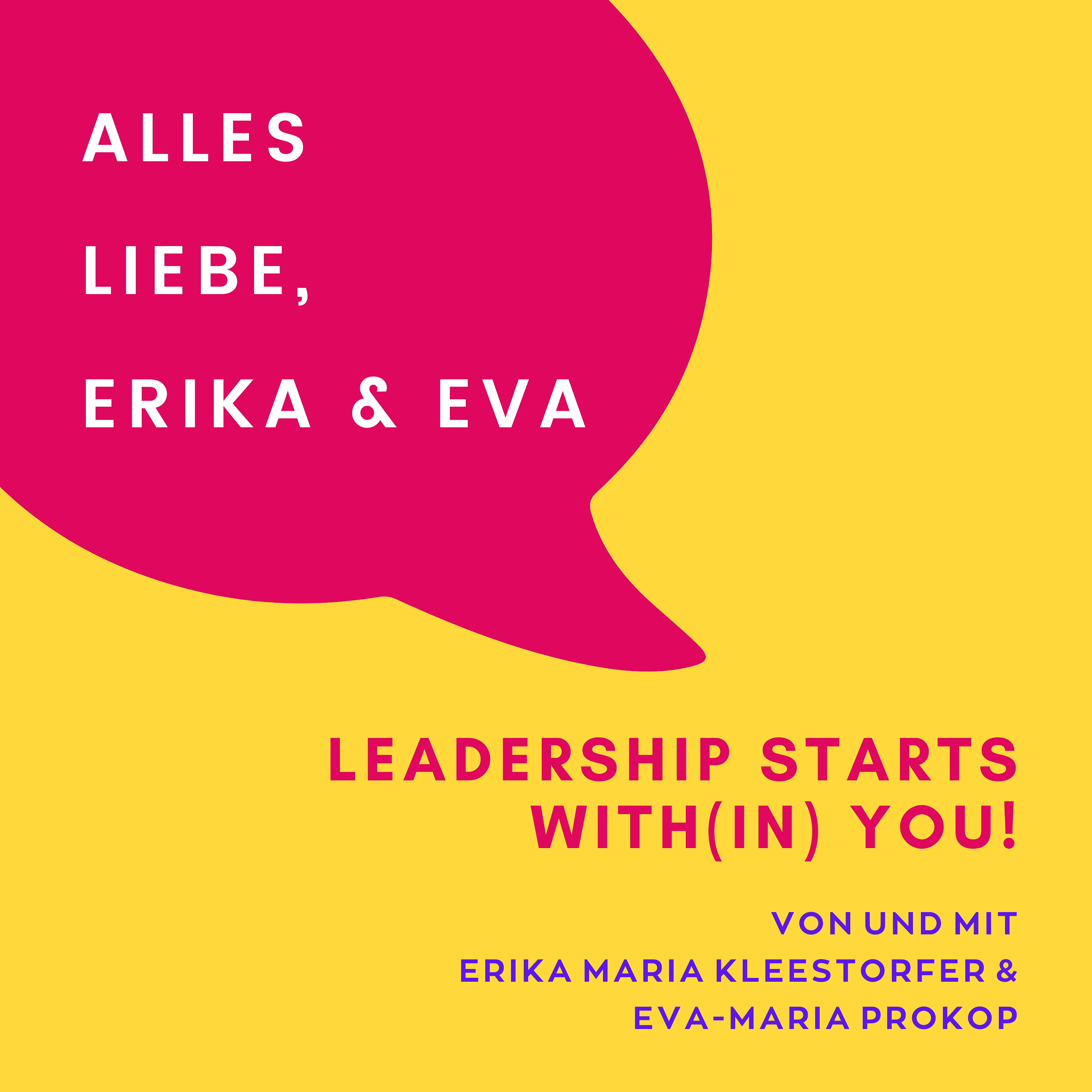 #5 - Positive Leadership (Teil 2) - Im Gespräch mit Dr. Markus Ebner | Alles Liebe, Erika