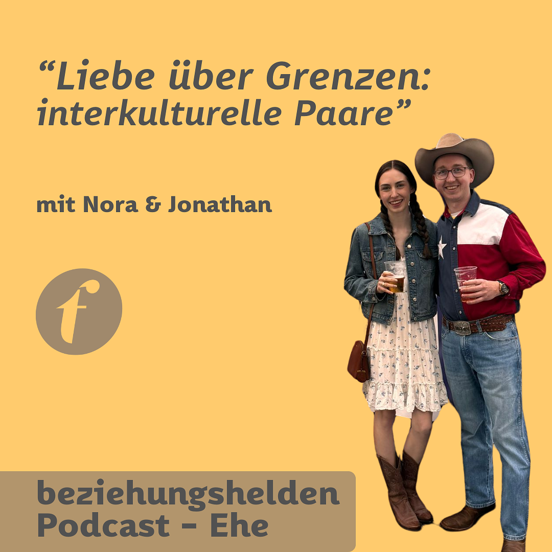 173 "Liebe über Grenzen: interkulturelle Paare" mit Nora & Jonathan ...