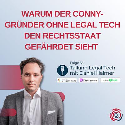 🆘 Warum der CONNY-Gründer Daniel Halmer ohne Legal Tech den Rechtsstaat ...