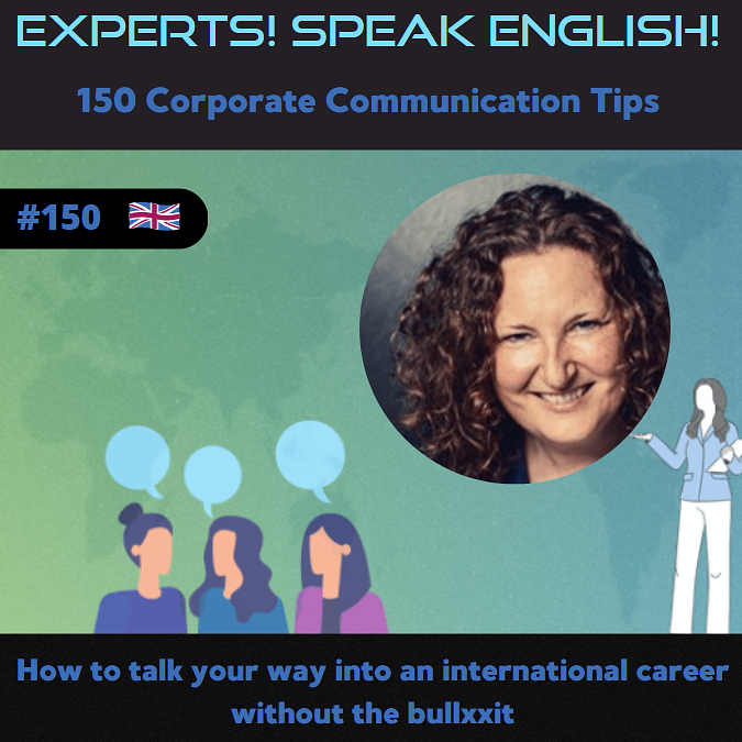 150 Corporate Communication Tips #150 | Experts! Speak English! - How to talk your way into an ...